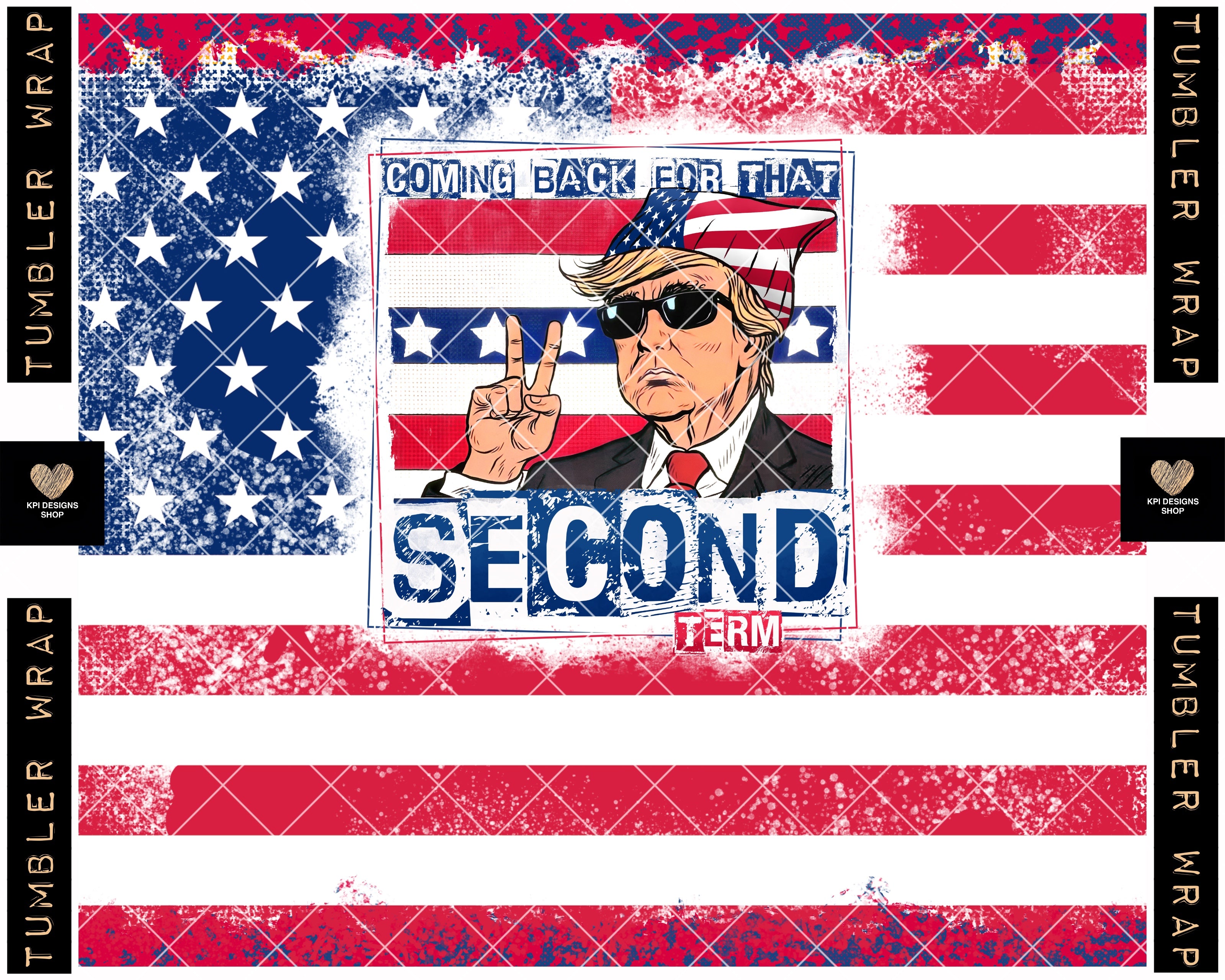 Tumbler Wrap: BOGO Deal - Second Term (Trump) - June2023 - PNG - Digit ...