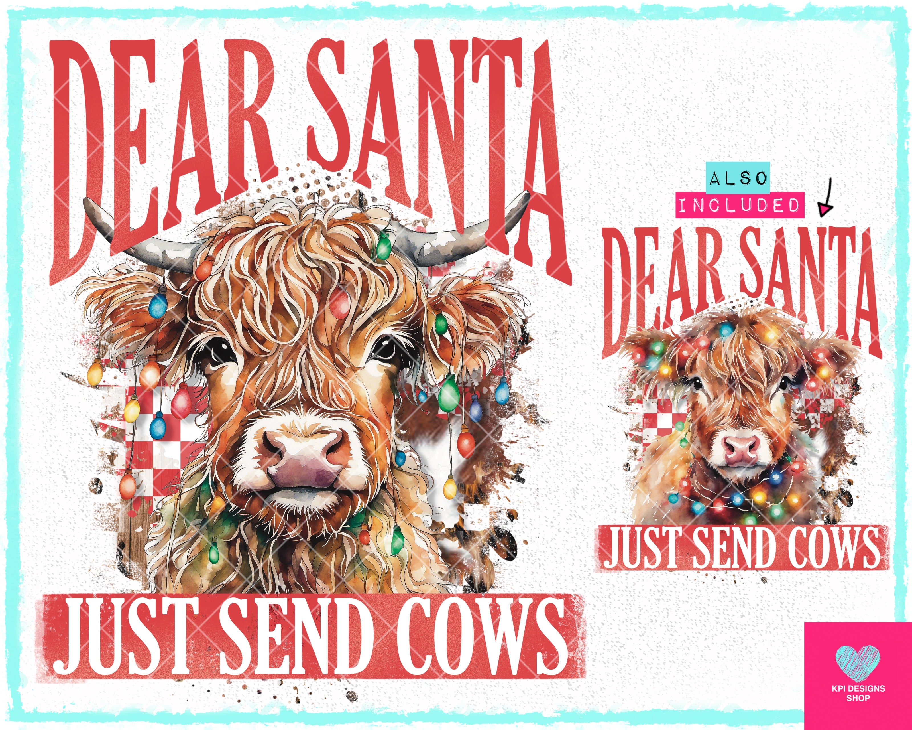 Dear Santa, Just Send Cows (2-pack) - Nov2023 - PNG - Digital Design ...