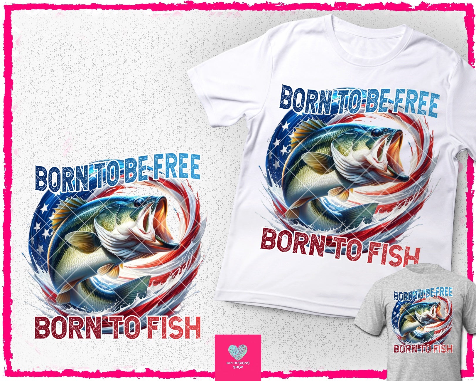 Born to Fish - Apr2024 - PNG - Digital Design – KPI Designs Shop