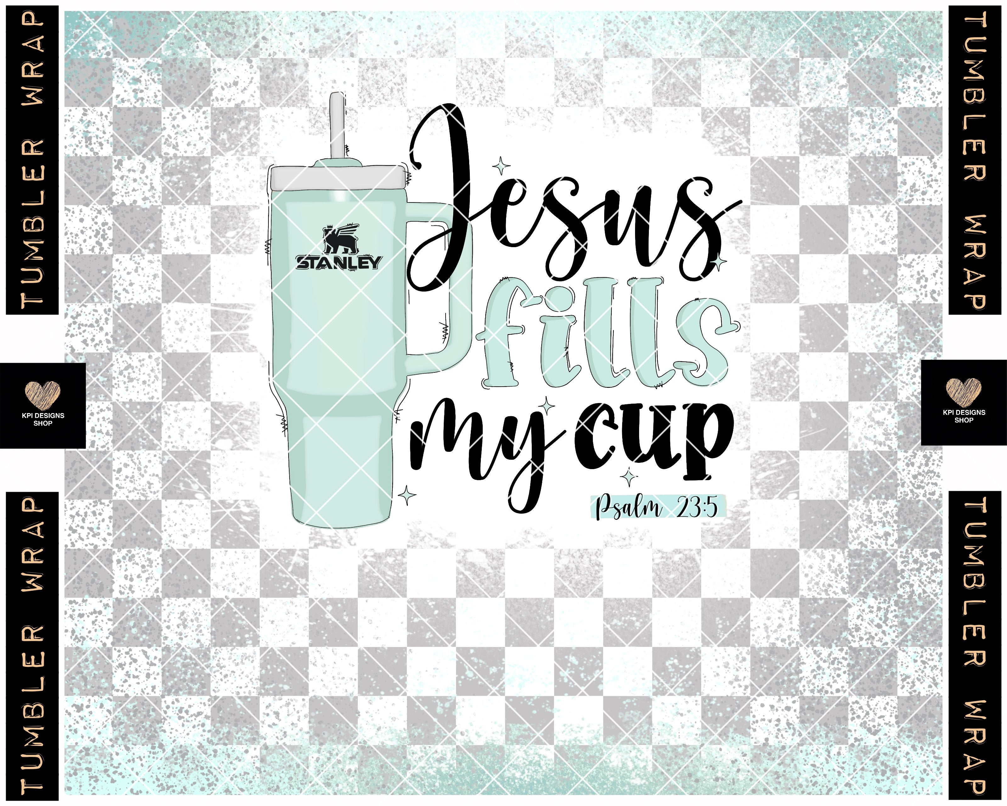 Tumbler Wrap: Jesus Fills My Cup (8-pack) - Sept2023 - PNG - Digital D ...