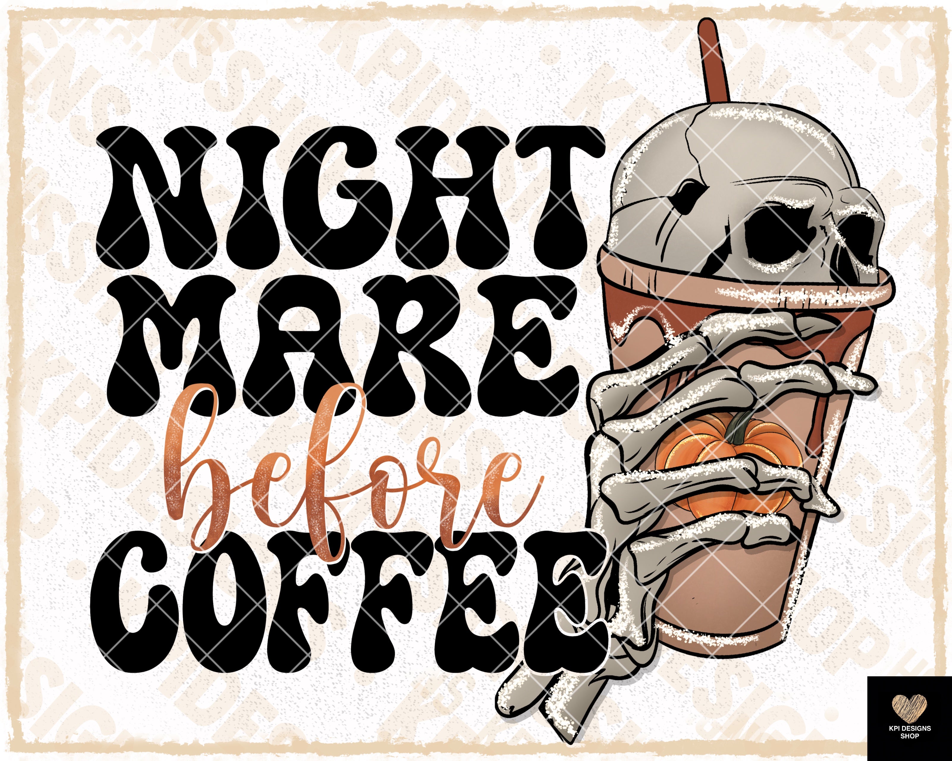 Nightmare Before Coffee- July2023 - PNG - Digital Design – KPI Designs Shop
