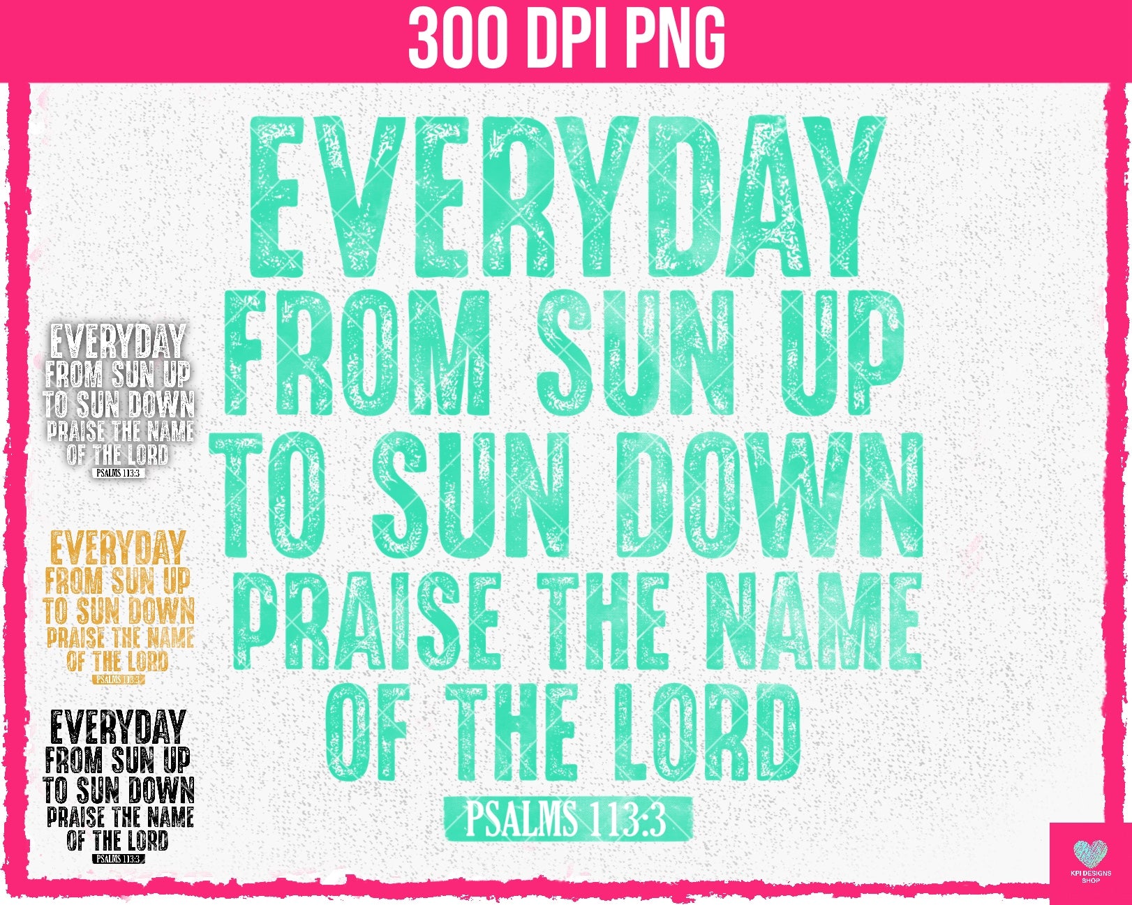 Everyday, Praise the Lord (4-pack) - May2024 - PNG - Digital Design ...