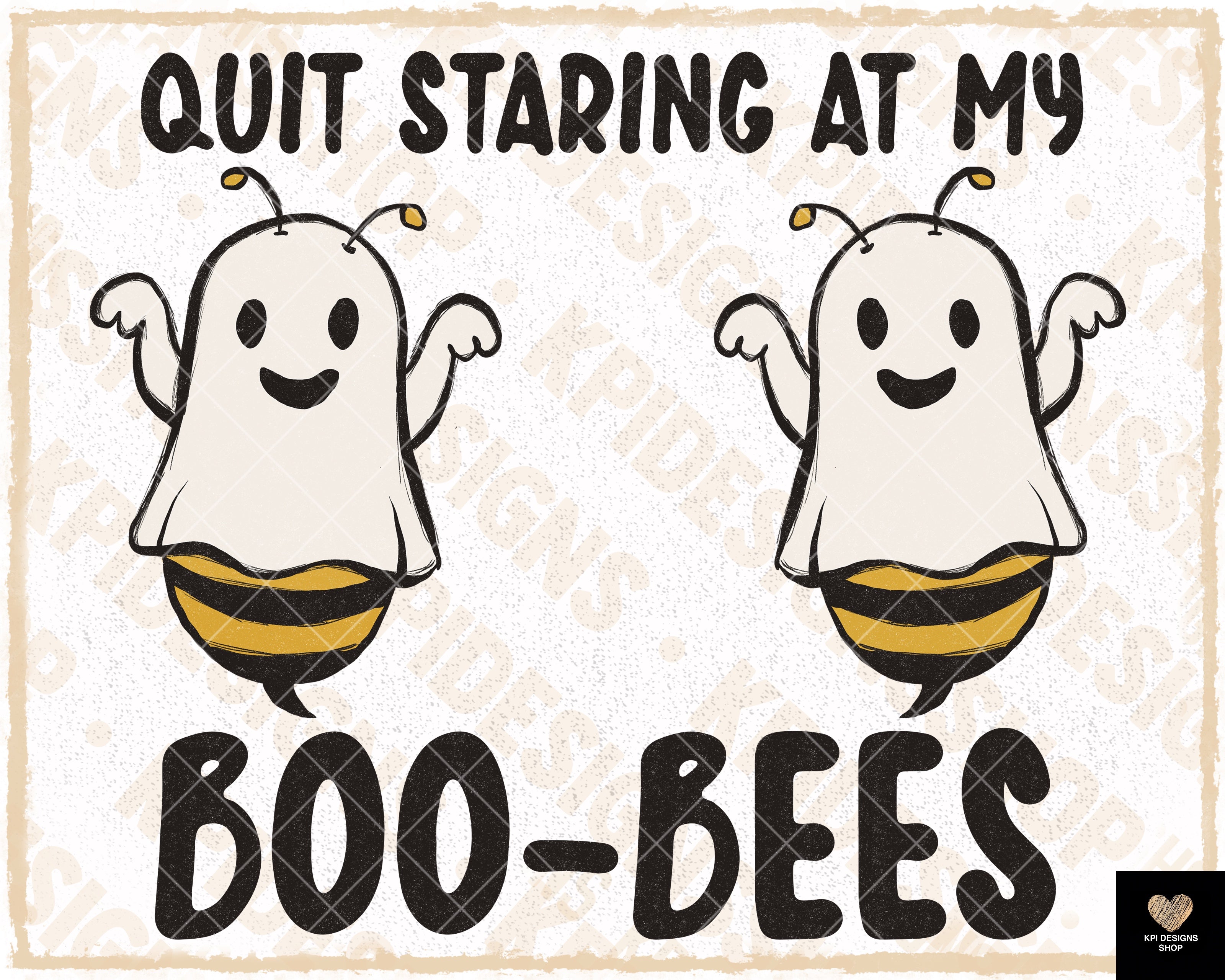 Quit Staring at my Boo-Bees - July2023 - PNG - Digital Design – KPI ...