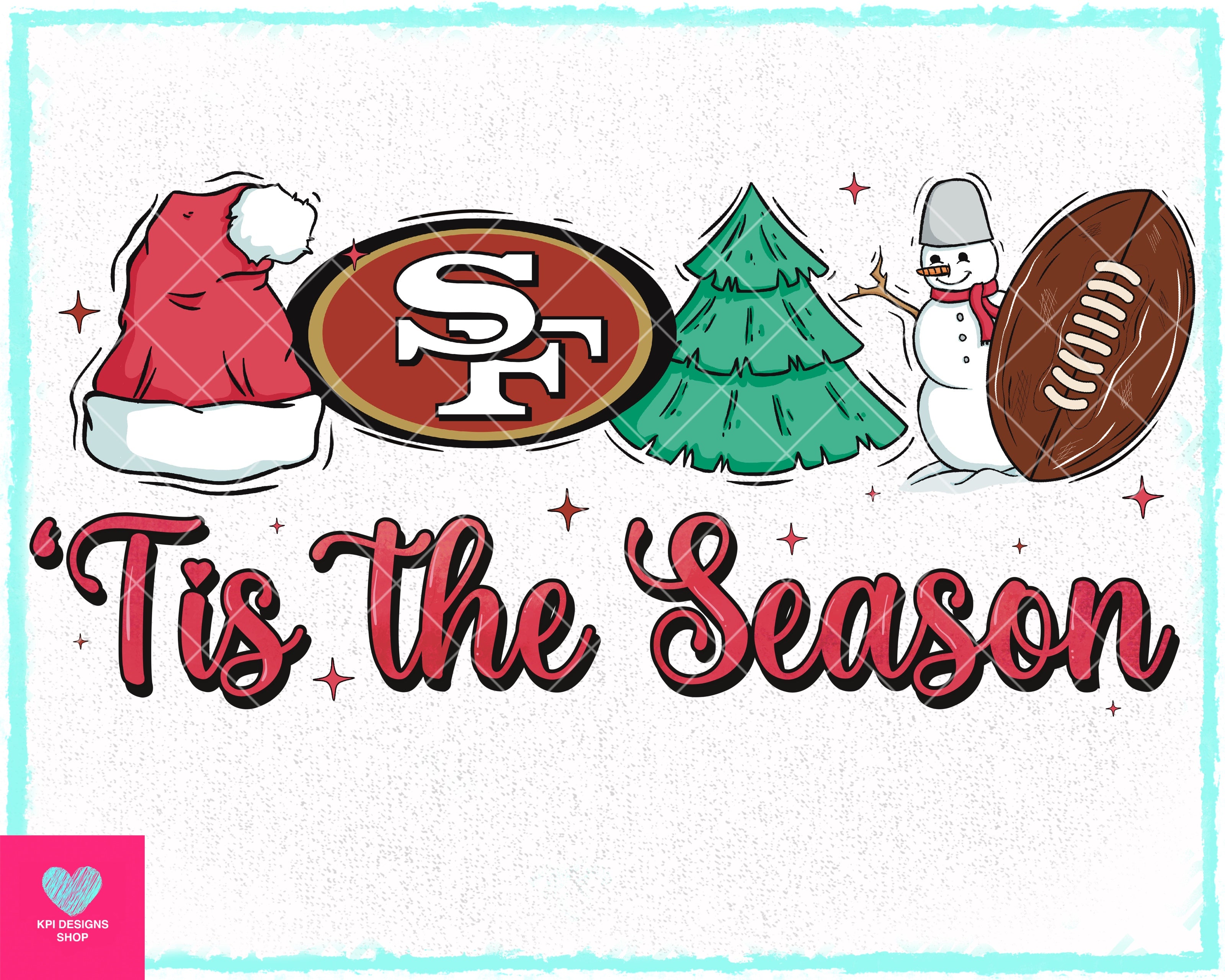 Tis The Season - Niners - Oct2023 - PNG - Digital Design (Personal Use ...