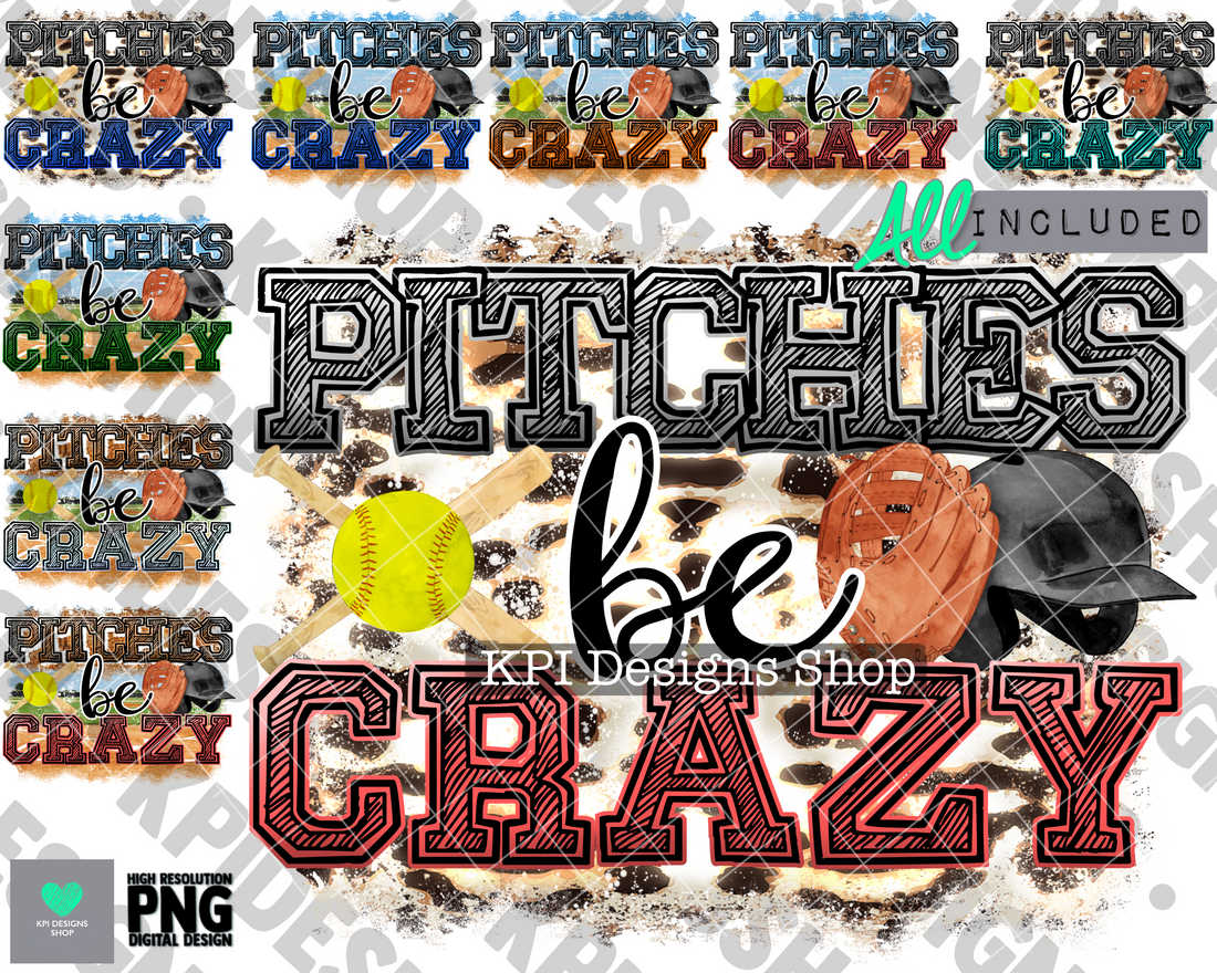 Pitches Be Crazy (9-pack) (Softball) - Apr2022 - PNG - Digital Design – KPI Designs Shop