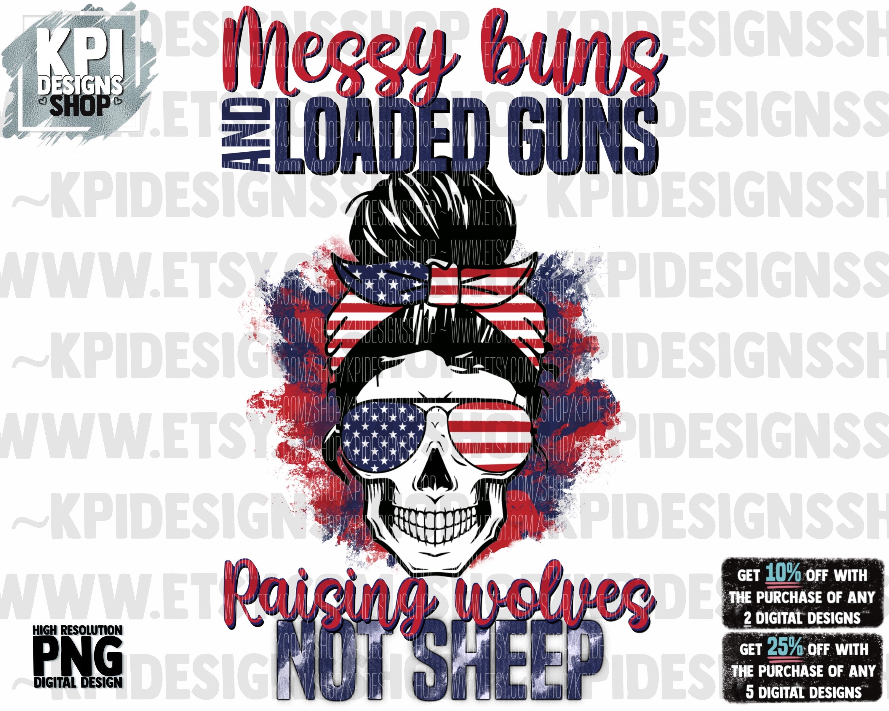 Messy Bun And Loaded Guns - PNG - Digital Designs – KPI Designs Shop
